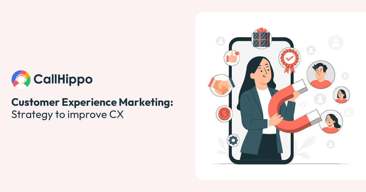 Customer Experience Marketing: 7 Strategies to Boost CX