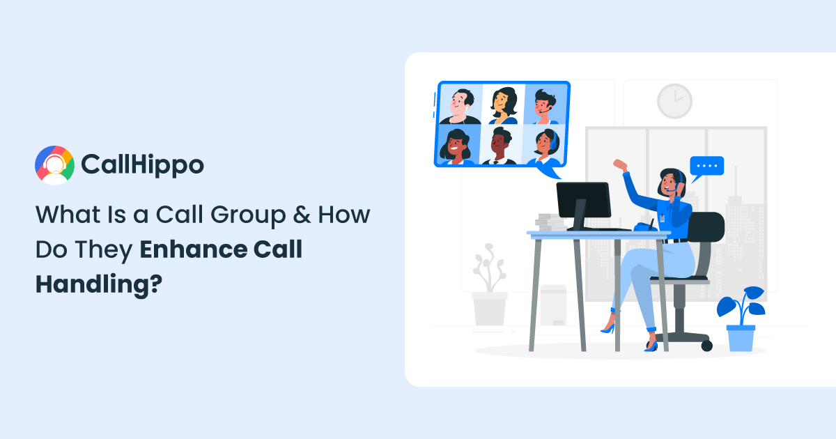 What Is a Call Group and How Does It Enhance Call Handling?