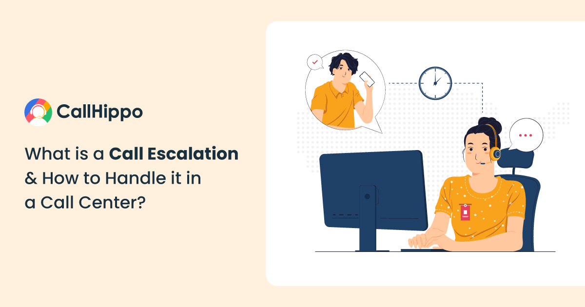What is a Call Escalation and How to Handle it in a Call Center?