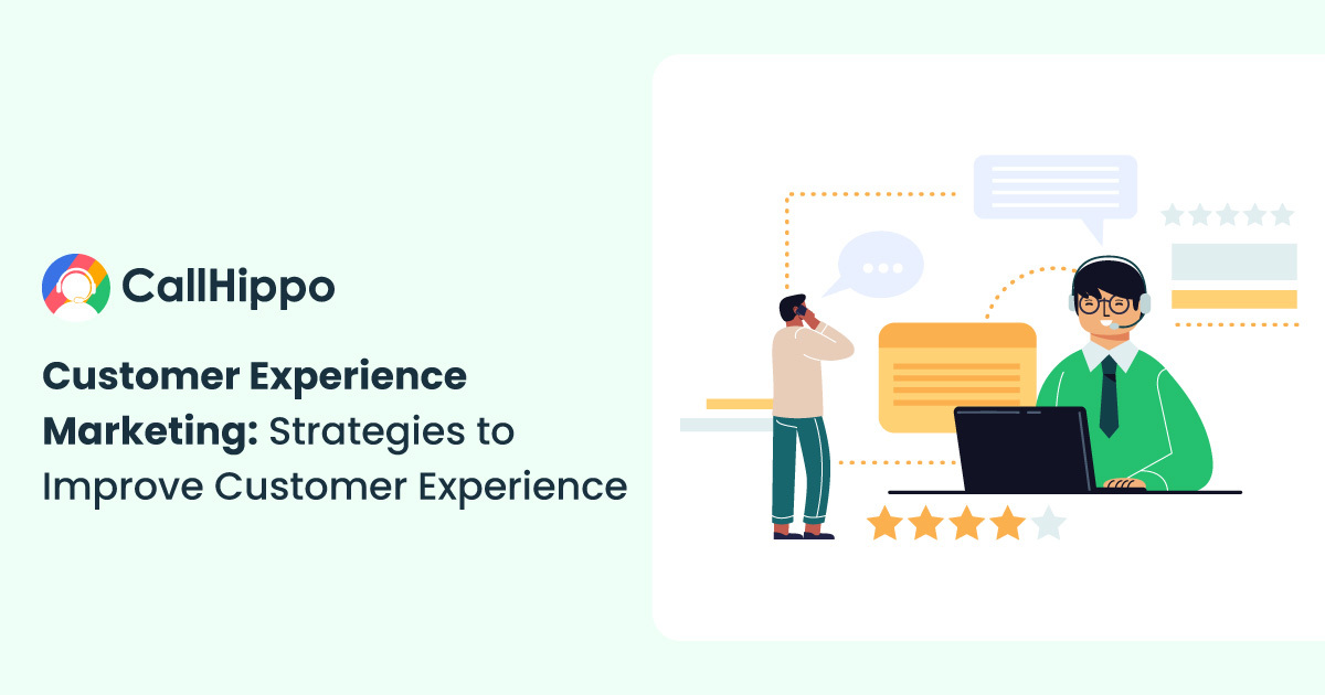 Customer Experience Marketing: 7 Strategies to Boost CX