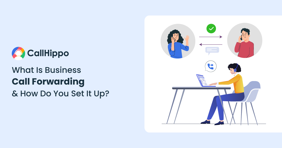 What Is Business Call Forwarding & How To Set It Up?