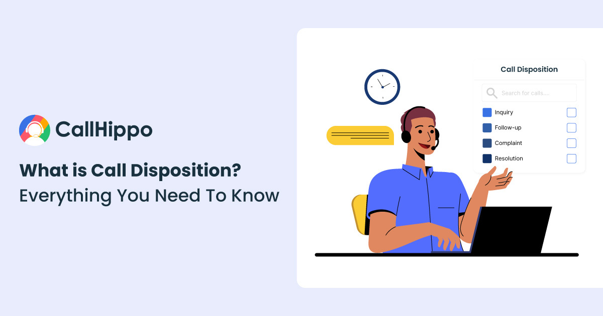 What is Call Disposition? Everything You Need to Know
