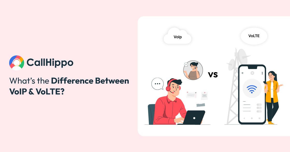VoLTE vs VoIP: Features, Similarities, and Core Differences
