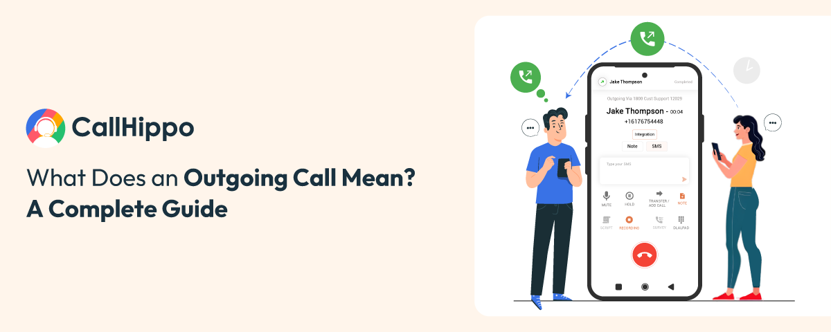 What is an Outgoing Call? How They Work & Key Differences